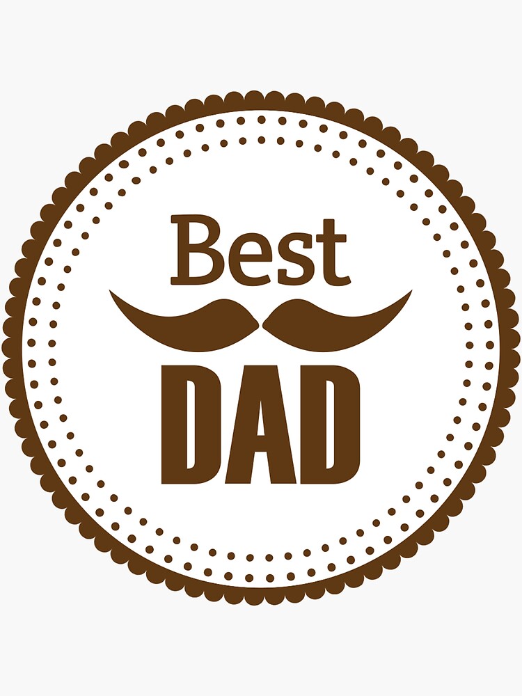 "Best Dad Ever" Sticker for Sale by praaf | Redbubble