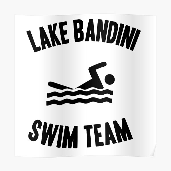 "Lake Bandini Swim Team" Poster for Sale by p0pculture3 | Redbubble