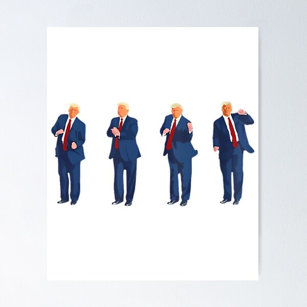 "Trump Dancing Funny Donal Trump - Trump President" Poster for Sale by ...