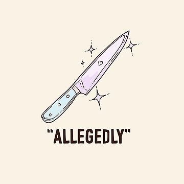 "Allegedly" Sticker for Sale by jess1586 | Redbubble