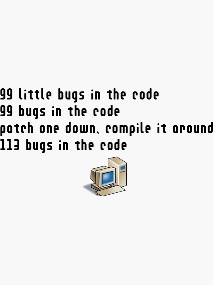 "Programmer Humor - 99 bugs in the code" Sticker for Sale by ...