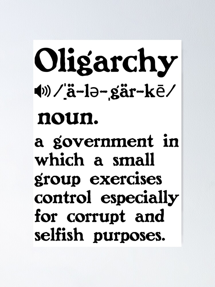 "The Definition of Oligarchy" Poster for Sale by unhingedheather ...