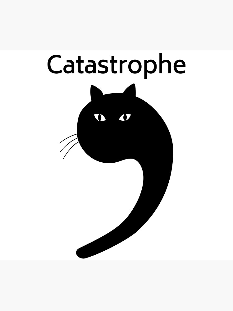 "Cat as apostrophe funny typography catastrophe" Art Print by peter2art ...