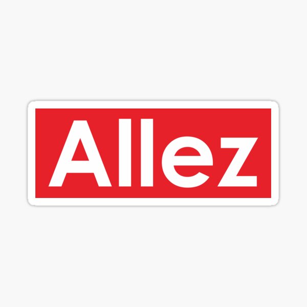 "Allez allez allez" Sticker for Sale by davidakoenig | Redbubble