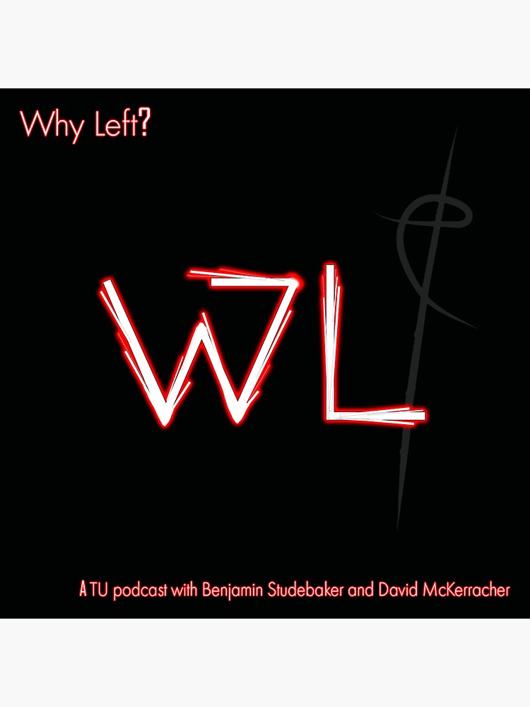 "Why Left? Podcast Logo" Sticker for Sale by David McKerracher | Redbubble