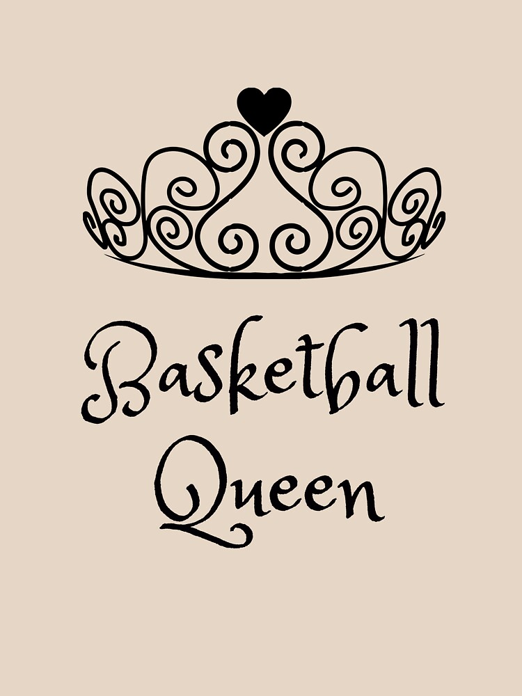"Basketball Queen Design" T-shirt by UptownMatt91 | Redbubble