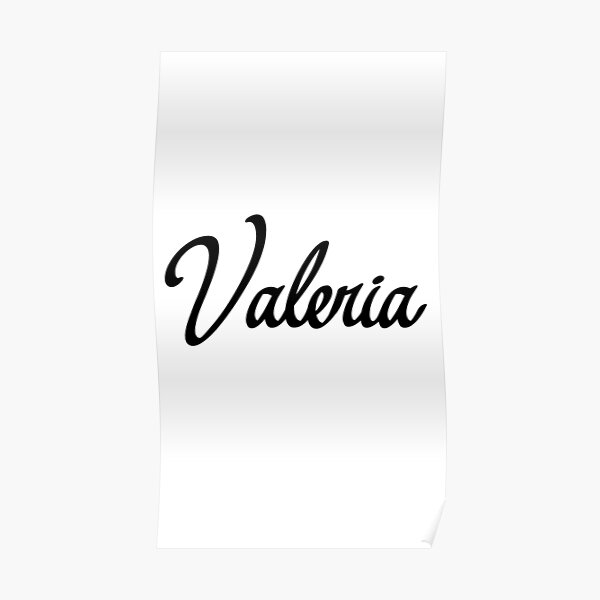 "Valeria" Poster by Shalomjoy | Redbubble