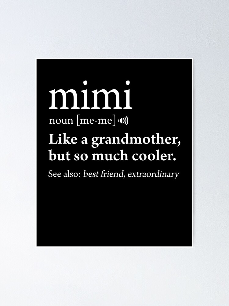 "Mimi Definition Grandmother Gift Gigi Nana Grandma Meaning" Poster for ...