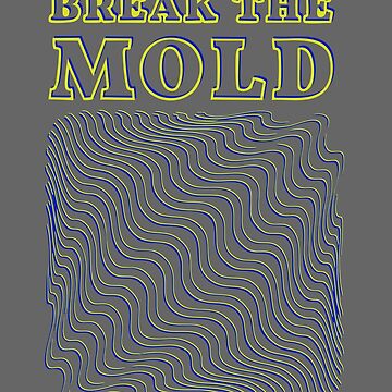 "Break The Mold" Sticker for Sale by B-Space | Redbubble