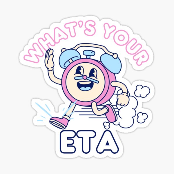 "ETA,NWJNS,What's your ETA" Sticker for Sale by 1SINGHA | Redbubble
