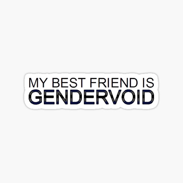 "my best friend is GENDERVOID" Sticker for Sale by FireLemur | Redbubble