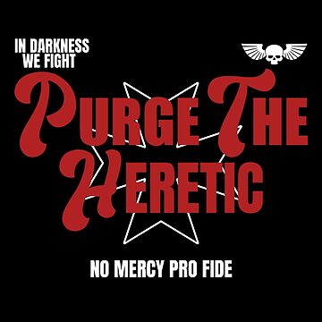 "Purge the Heretic" Sticker for Sale by DesignFlexTees | Redbubble