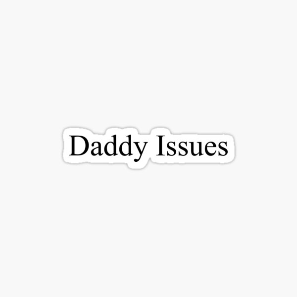 "Daddy Issues [Top Girly Teenager Quotes & Lyrics] - [Text Posts ...