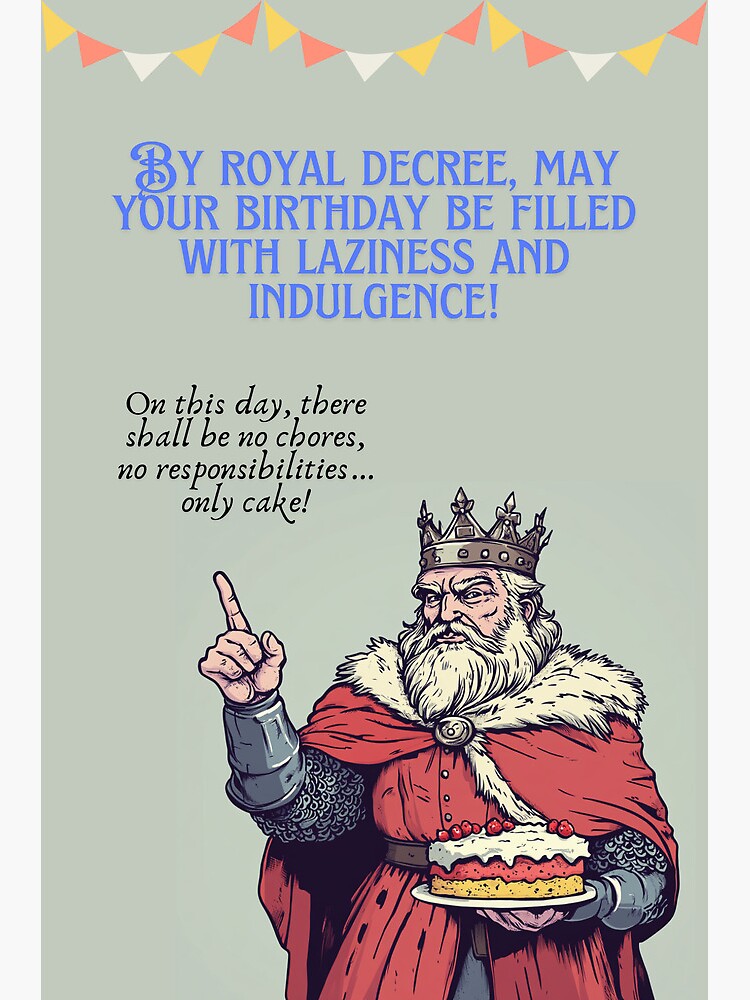 "Happy Birthday by Royal Decree" Greeting Card for Sale by Medievalists ...