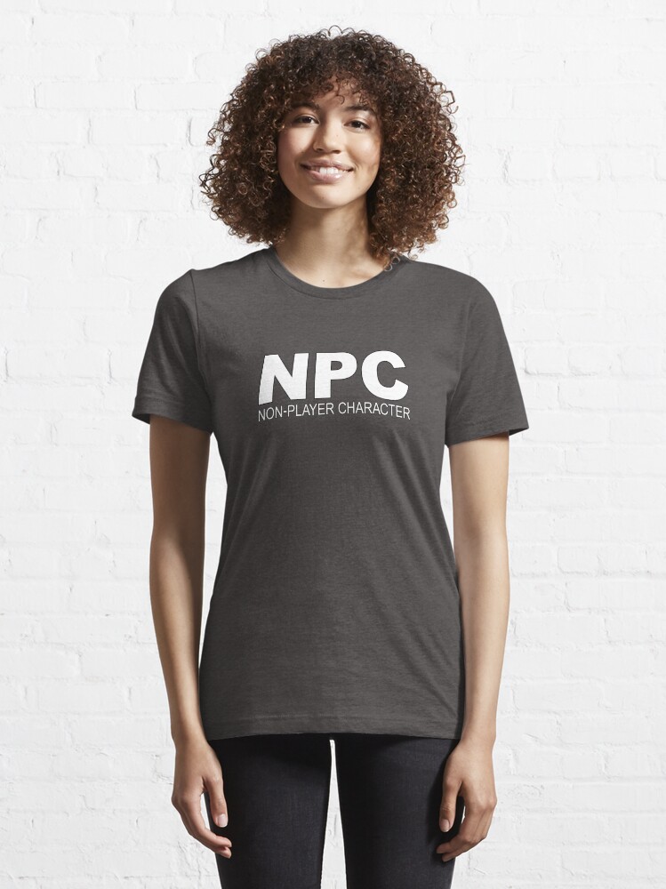 "NPC Non-Player Character" T-shirt for Sale by LudlumDesign | Redbubble ...