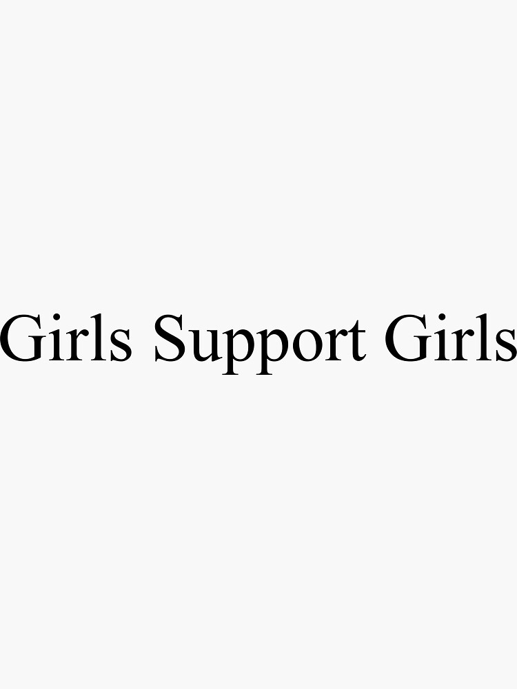 "Girls Support Girls [Top Girly Teenager Quotes & Lyrics] - [Text Posts ...