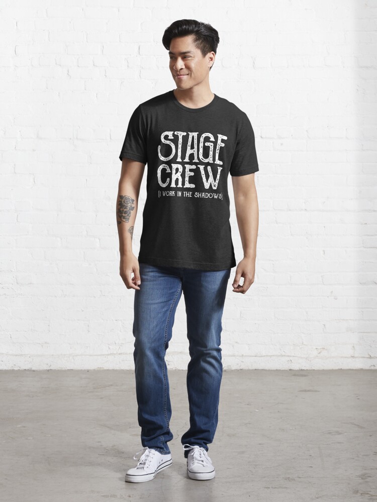 "Stage Crew I work in the shadows - Theatre Lover Stage" T-shirt for ...