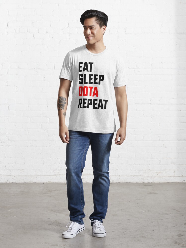 "Eat, Sleep, Dota, Repeat - Eat Sleep Repeat - Dota 2" Essential T ...