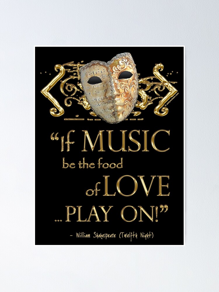 "Shakespeare Twelfth Night Love Music Quote" Poster for Sale by ...
