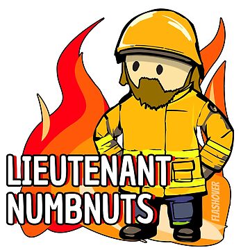"Custom Request: Lieut. Numbnuts!" Sticker for Sale by Flashover ...