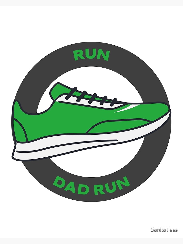"Run dad run design for dads runnig" Art Board Print for Sale by ...