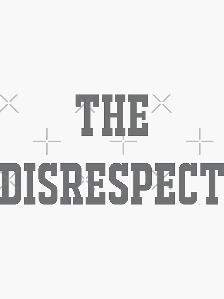 "Disrespect" Sticker for Sale by demi30 | Redbubble