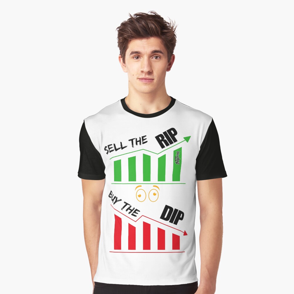 "Buy the Dip Sell the Top Bitcoin Stock Crypto Trading Inspired Shirt ...