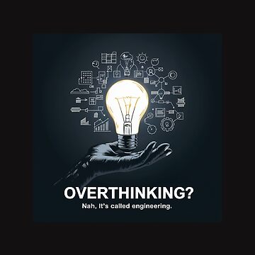 "Overthinking? Nah, it's called engineering" Sticker for Sale by ...