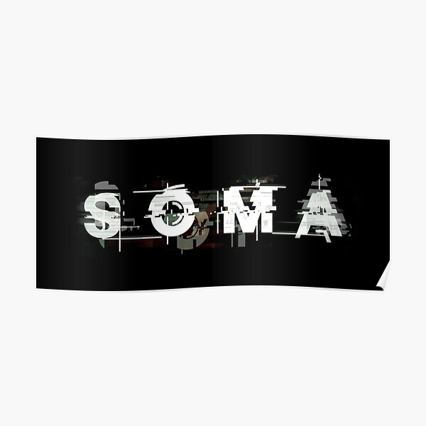 "SOMA " Poster by Krootox | Redbubble