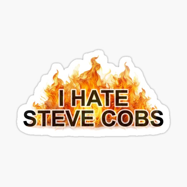 "I HATE STEVE COBS" Sticker for Sale by corndni | Redbubble
