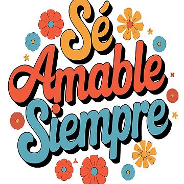 "Amabilidad, Se amable, Se amable contigo mismo ,Spanish Kindness ...
