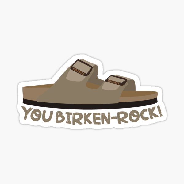Birkenstocks Stickers | Redbubble