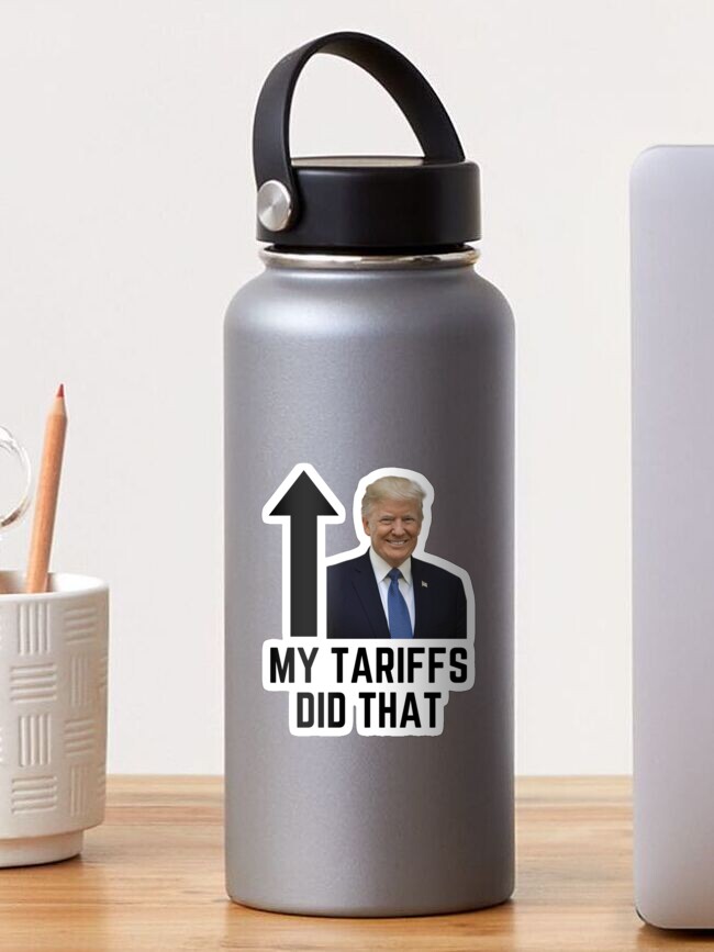 "Trump Tariffs Did That" Sticker for Sale by BNStickers | Redbubble