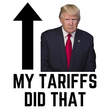 "My Tariffs Did That" Sticker for Sale by BNStickers | Redbubble
