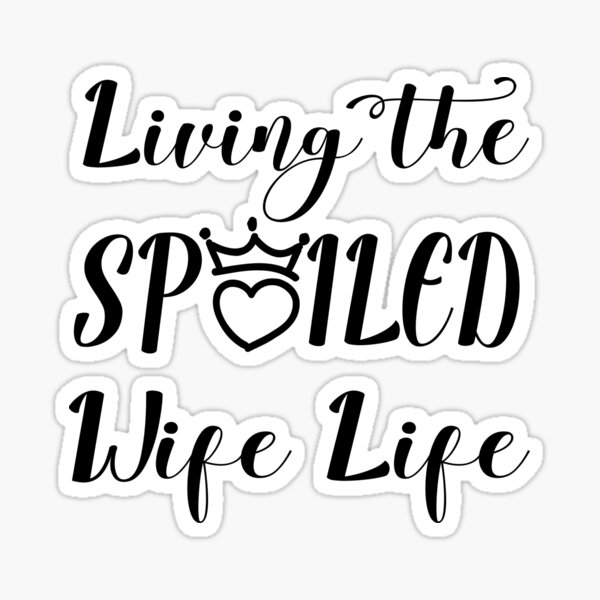 Spoiled Wife Quotes Proud TRUCKER'S WIFE Vinyl Decal Sticker Spoiled