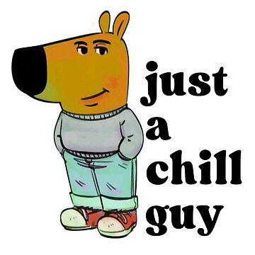 "just a chill guy meme" Sticker for Sale by otyliadesign | Redbubble