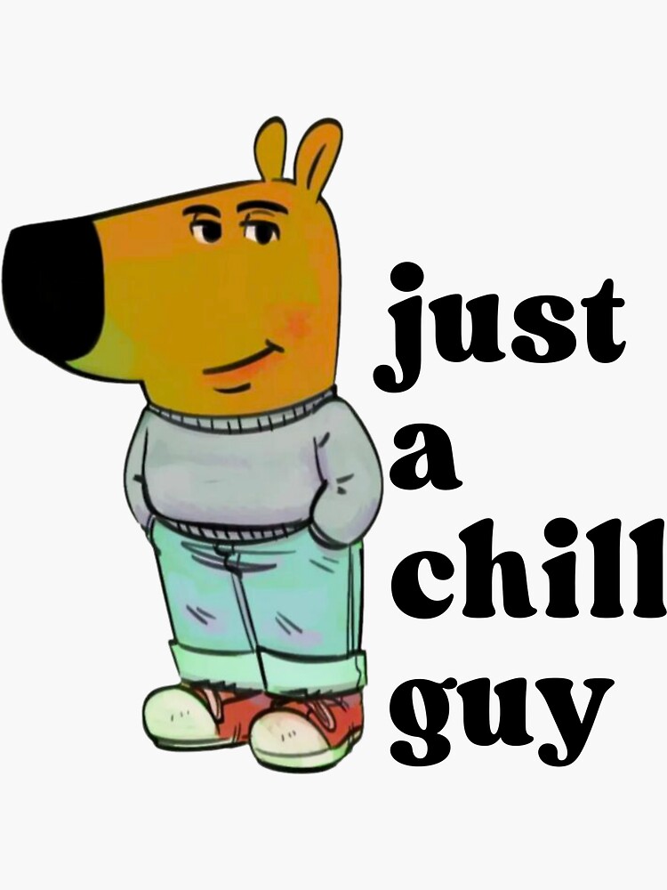 "just a chill guy meme" Sticker for Sale by otyliadesign | Redbubble