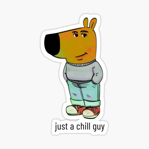"Just a chill guy meme " Sticker for Sale by otyliadesign | Redbubble