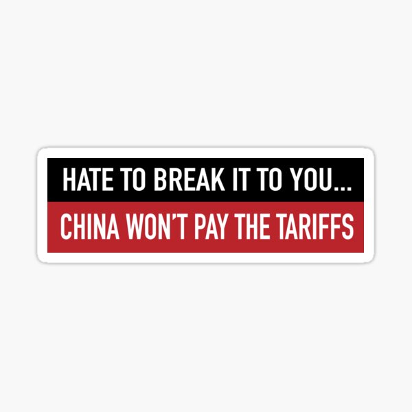 "China Won’t Pay The Tariffs" Sticker for Sale by thepixelgarden ...