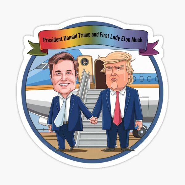 "Donald Trump and First Lady Elon Musk" Sticker for Sale by ...