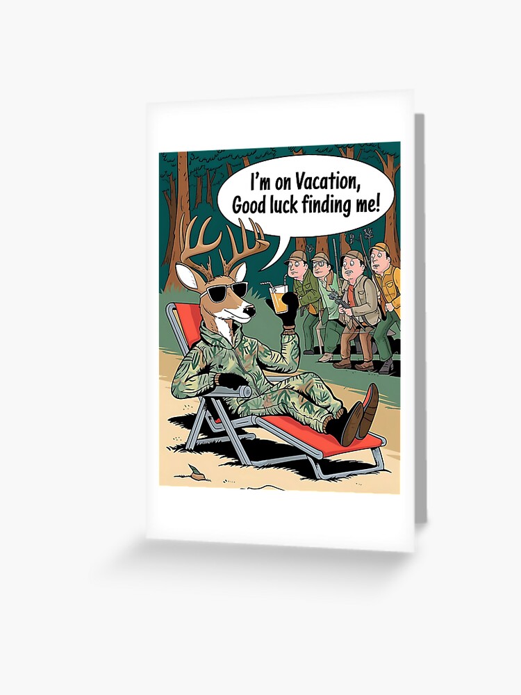 "Deer on Vacation: Good Luck Hunters!" Greeting Card for Sale by ...