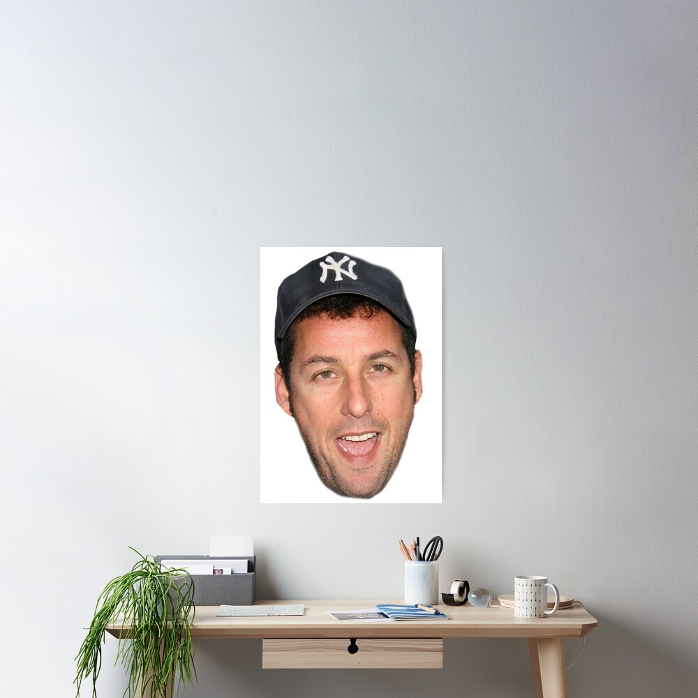 "Adam Sandler's Face" Poster by PapaBadDad | Redbubble