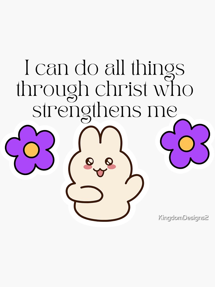 "strength in bloom: Powered by Christ. I can do all things through ...
