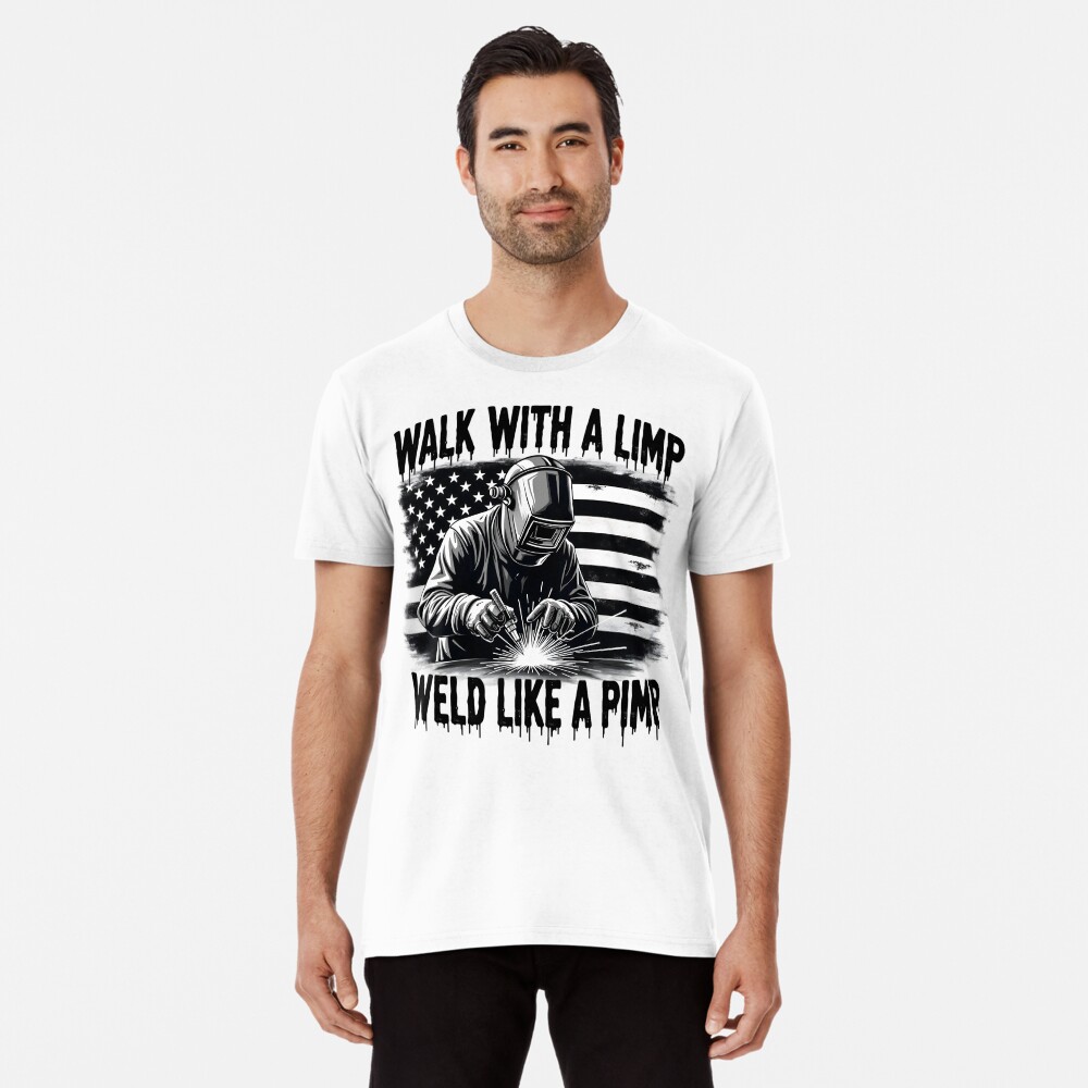 "Walk With A Limp Weld Like A Pimp" Sticker by Mryoussefwac | Redbubble