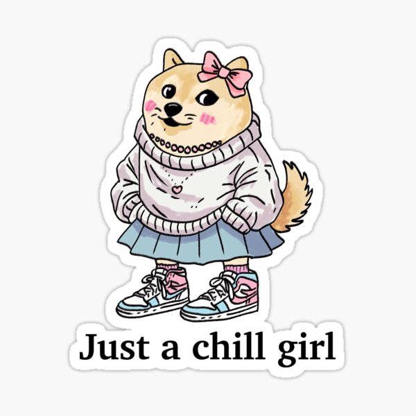 "Just a chill girl - Female version of Chill Guy Meme" Sticker for Sale ...