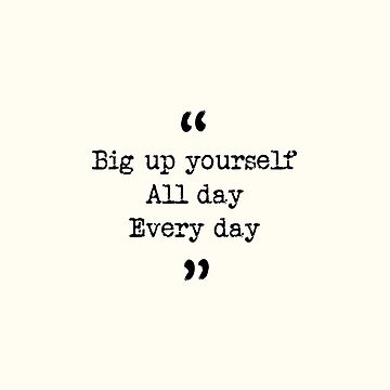 "Taskmaster quote | Big up yourself, all day, every day" Sticker for ...