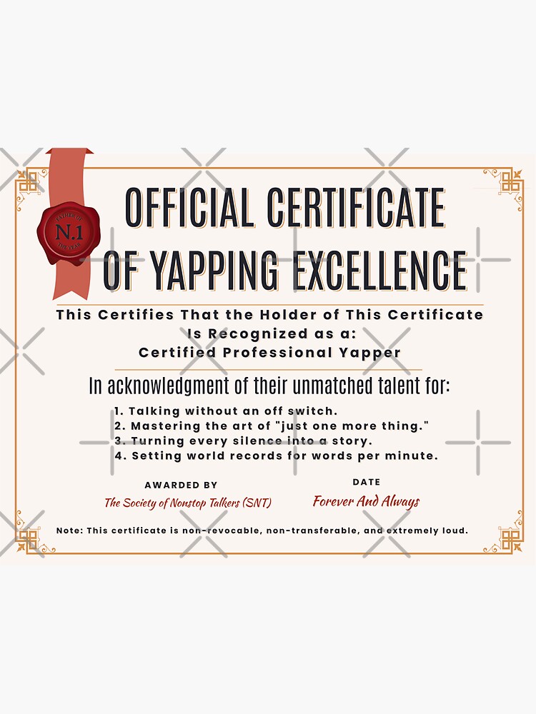 "Funny Official Certificate Of Yapping Excellence | Yapper ...