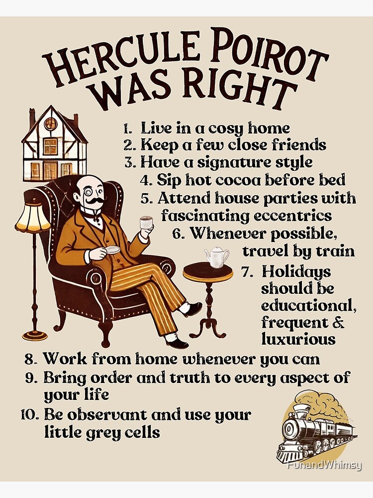 "Hercule Poirot was Right" Poster for Sale by FunandWhimsy | Redbubble