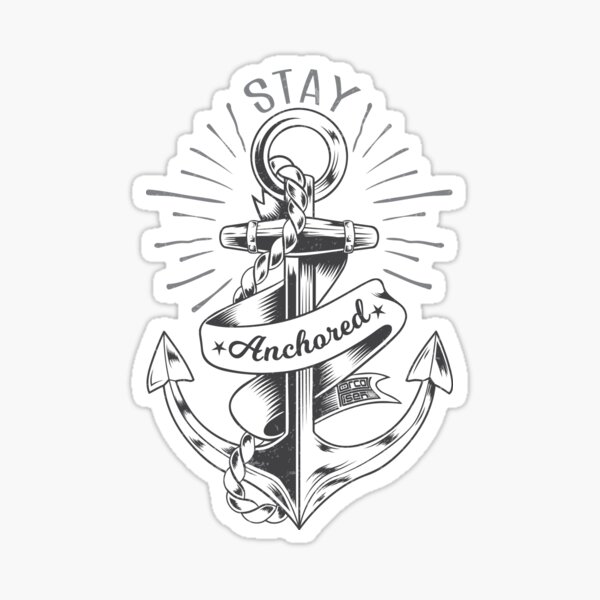"Stay Anchored Hold On Anchor Courage Motivational" Sticker for Sale by ...