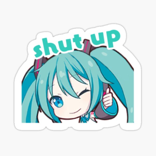 "Hatsune Miku says shut up" Sticker for Sale by spaghetmeatball | Redbubble